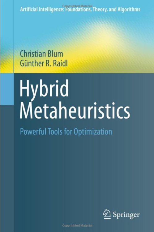 New Book by Günther Raidl and Christian Blum: Hybrid Metaheuristics – Powerful Tools for ...